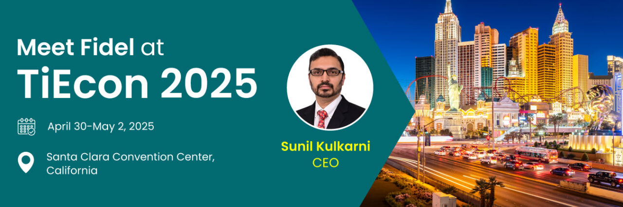 Meet Fidel CEO at TiEcon 2025, California - FidelSoft News and Blogs